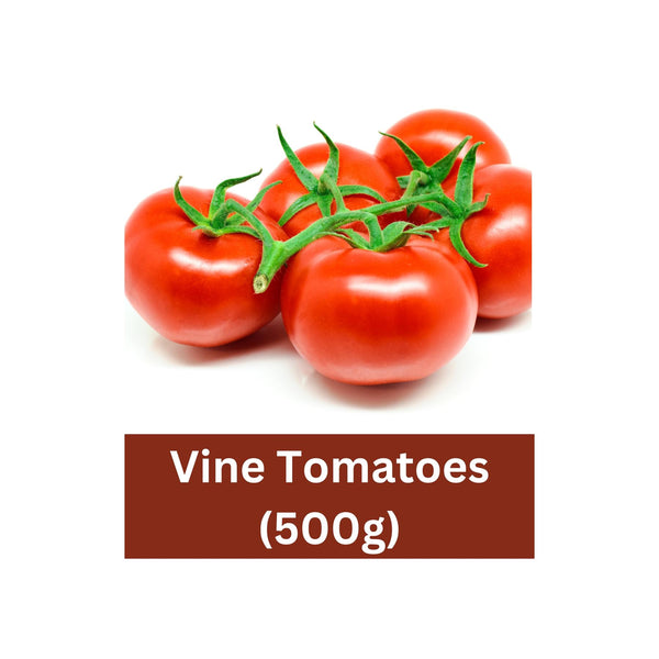 Loose Vine Tomatoes - 500g – Saras Foods UK